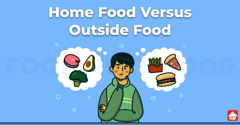 Home Food versus Outside Food – Food Next Door